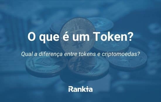 Token: o que é? Qual a diferença entre tokens e criptomoedas? - Rankia