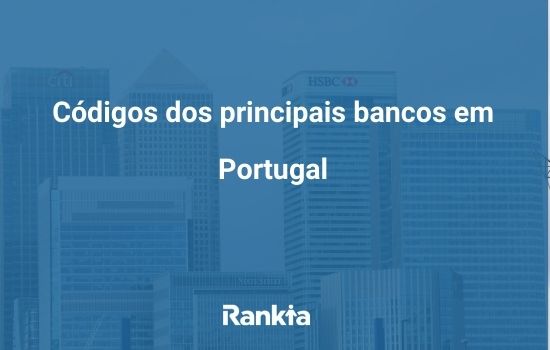 Códigos dos principais bancos em Portugal - Rankia Portugal