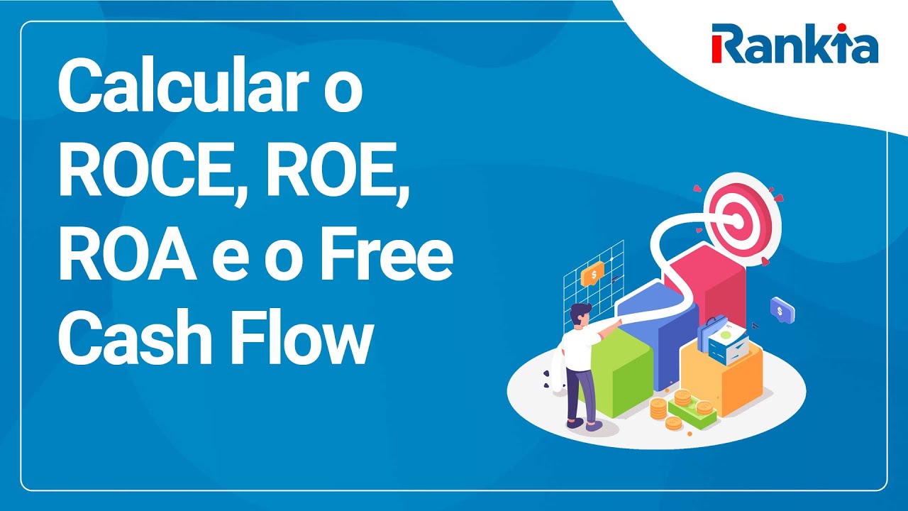Como calcular o ROCE, ROE, ROA e o Free Cash Flow Yield? - Rankia